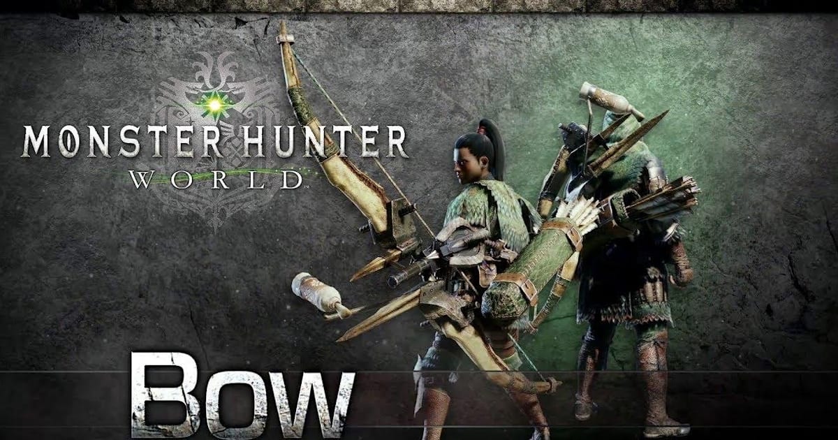 Monster Hunter World bow guide: How to master it
