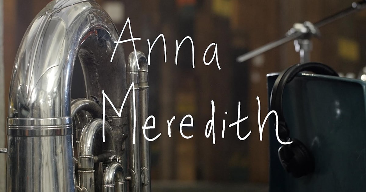 See. Hear. Now. with Anna Meredith