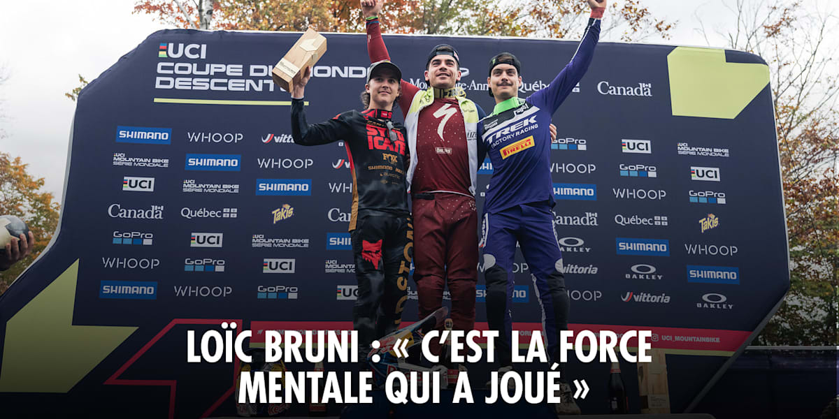 Loïc Bruni vainqueur de la Coupe du monde: il raconte