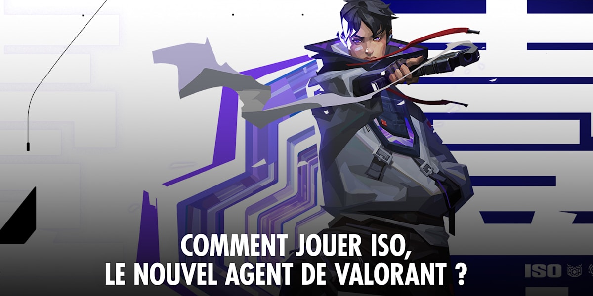 Jouer Iso, agent Valorant: guide, astuces, compétences…