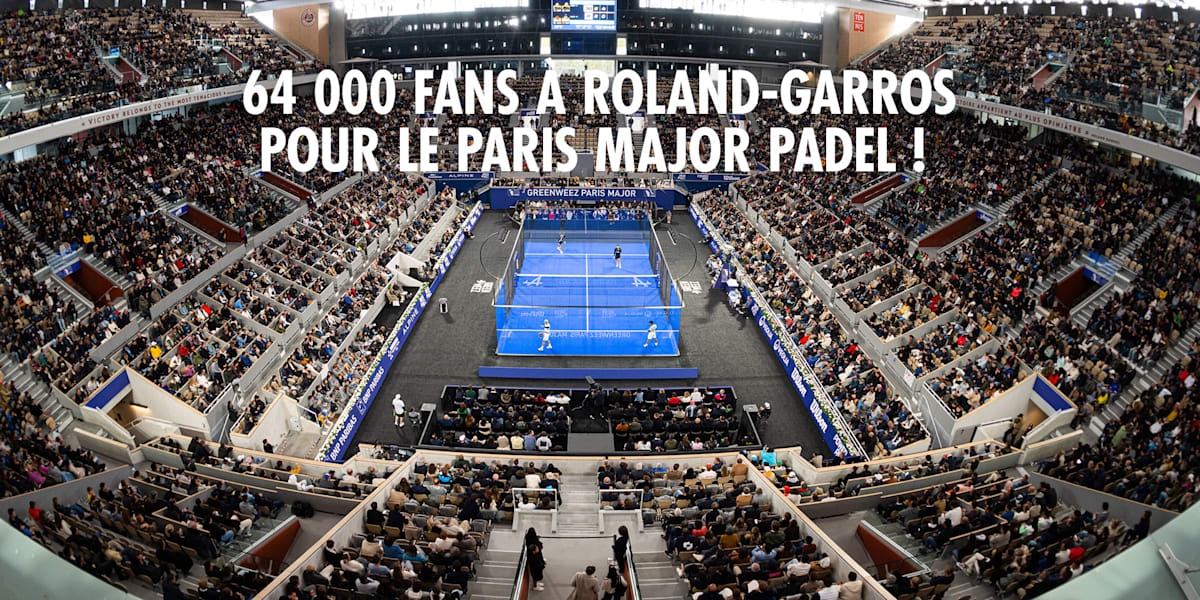 Paris Major Premier Padel 2024: 64 000 fans à Roland-Garros!