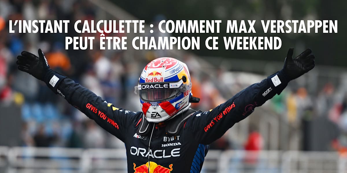 Comment Max Verstappen peut devenir champion du monde de F1