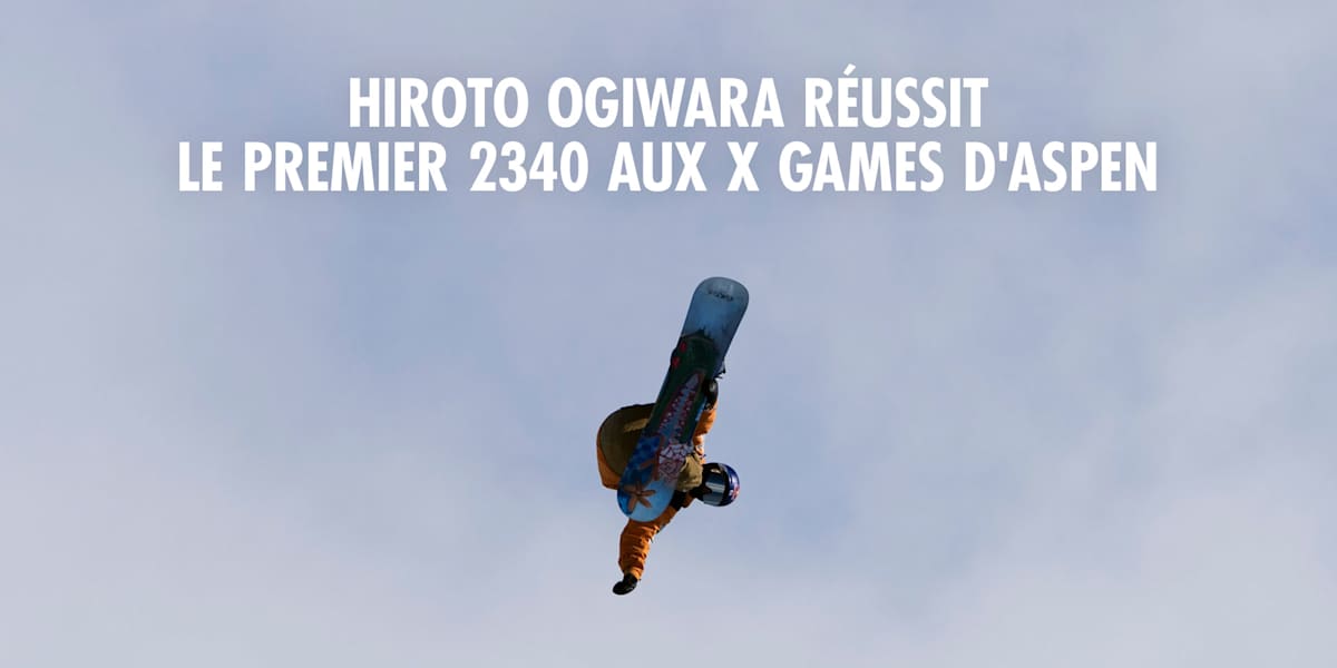 X Games: Hiroto Ogiwara réussit le premier 2340 en snowboard