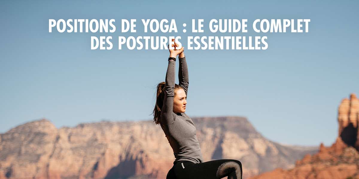 Positions de yoga à connaître : guide complet et bienfaits