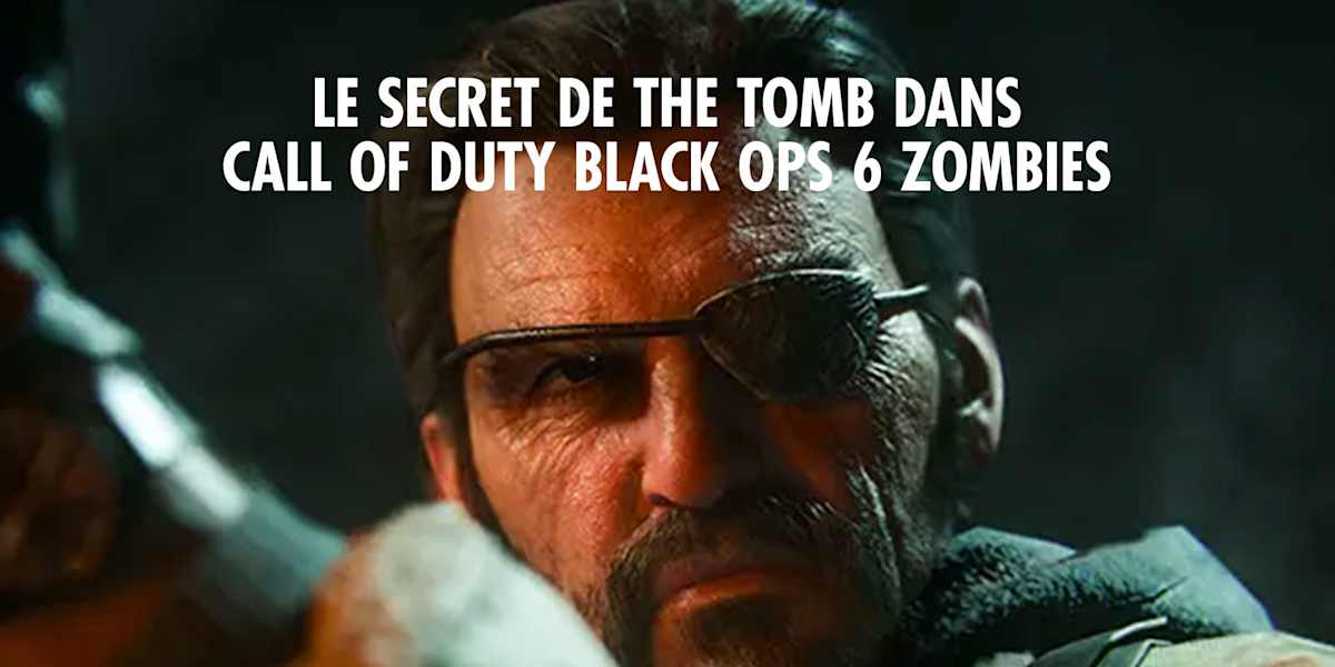 Secret de The Tomb dans Call of Duty Black Ops 6 : le guide