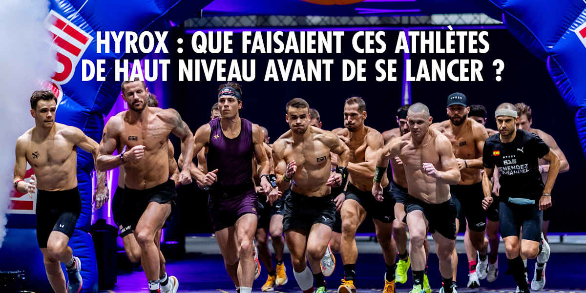 HYROX : que faisaient les athlètes pros avant de briller