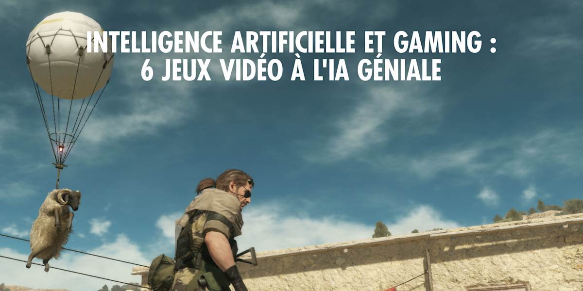 Top 6 des meilleures IA dans les jeux vidéo
