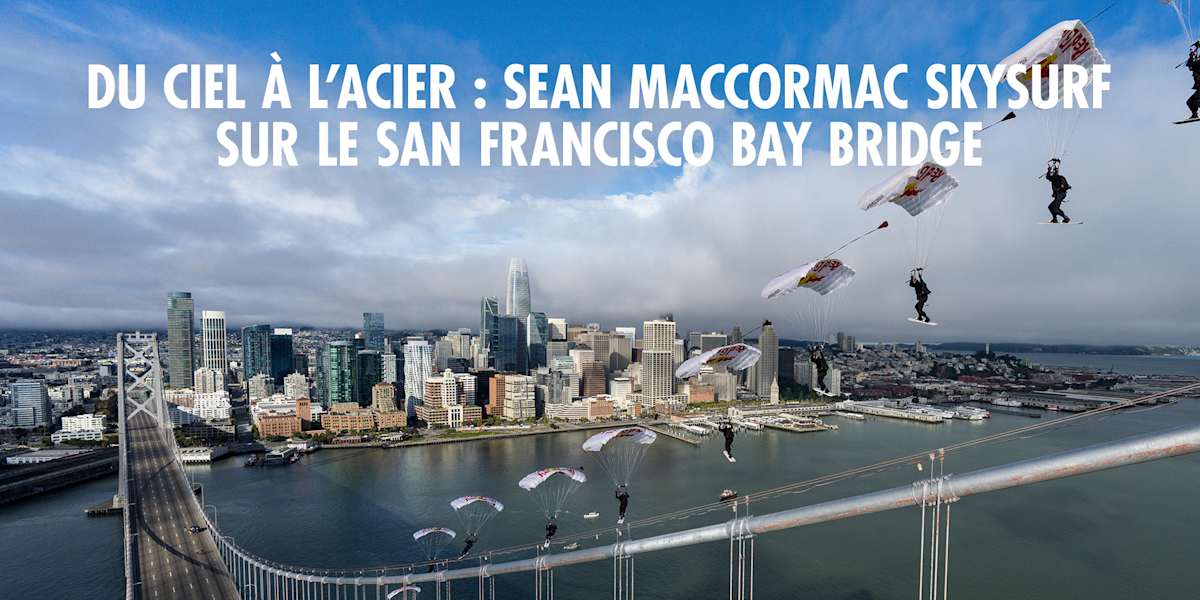 Sean MacCormac skysurfe sur le San Francisco Bay Bridge
