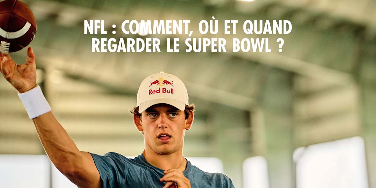 Super Bowl 2026 : comment, où et quand regarder le match