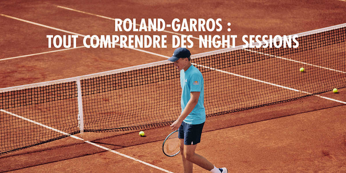 Roland-Garros : tout comprendre des Night Sessions