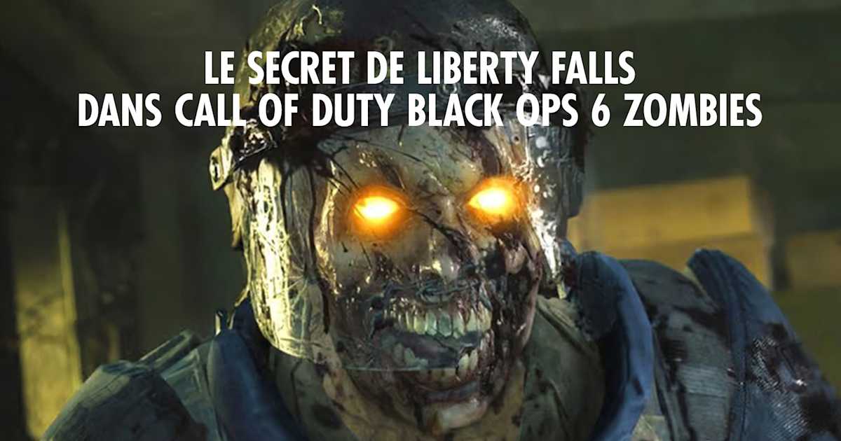 Black Ops 6 Zombies - Secret de Liberty Falls : le guide