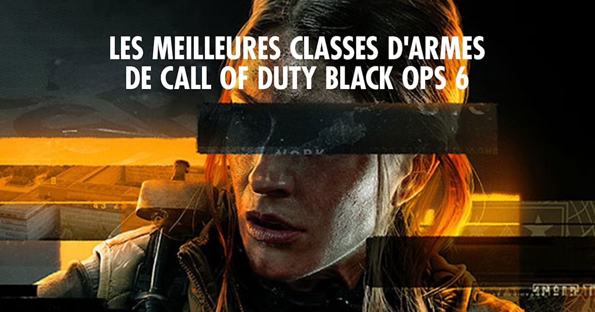 Call of Duty Black Ops 6 : les meilleures classes d'armes