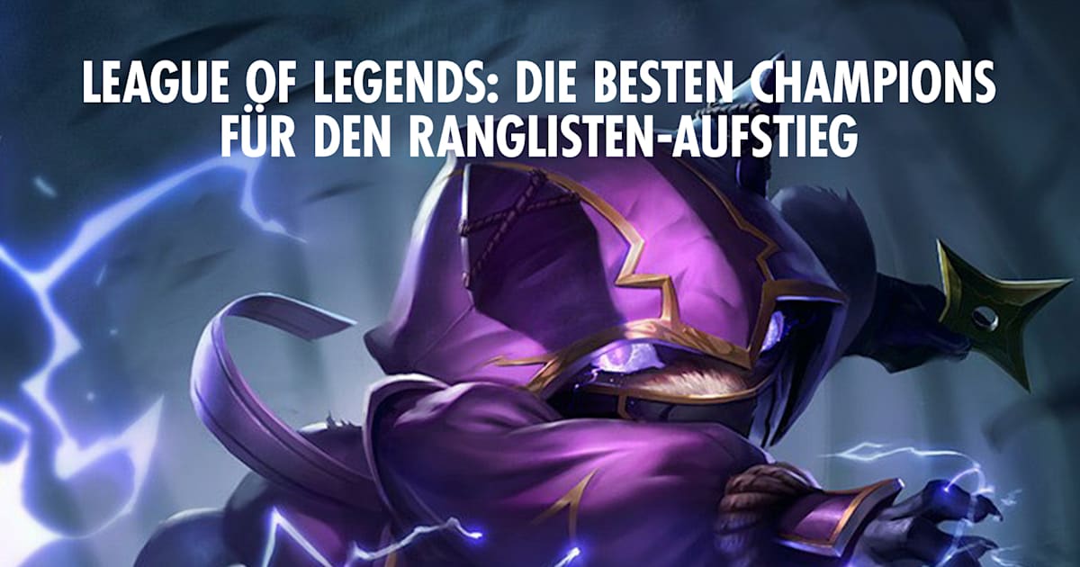League of Legends: Die besten Champions für Ranked