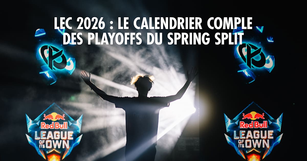 LEC Spring Split 2026 : calendrier, format et classement