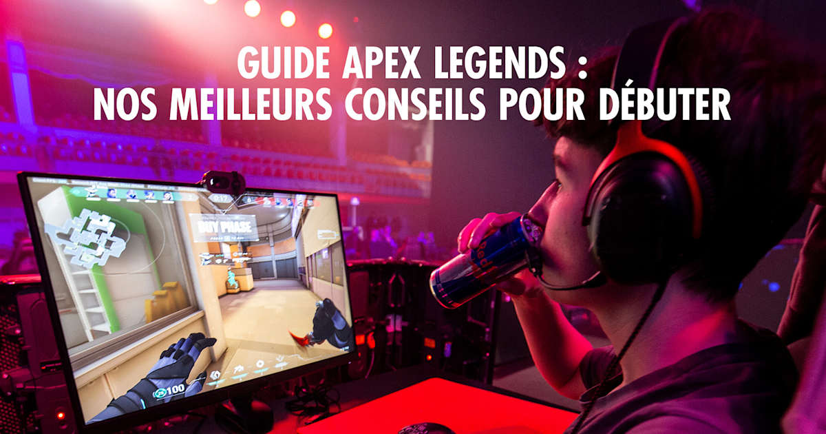 Apex Legends : guide et conseils pour bien débuter