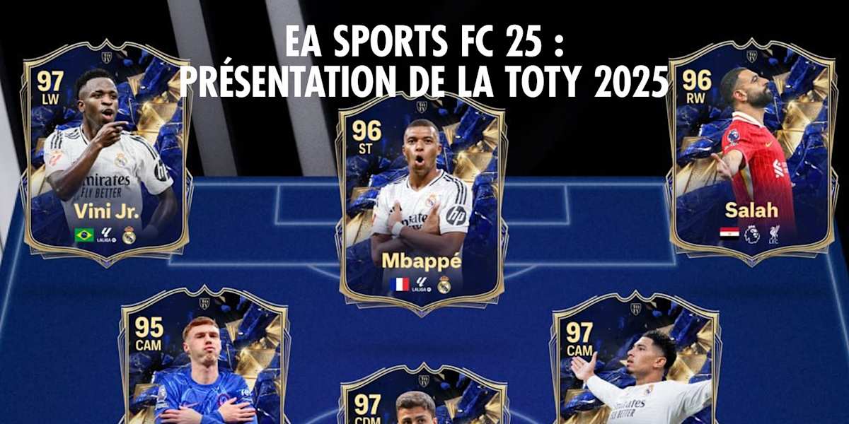 EA Sports FC 25 TOTY : présentation de l'équipe de l'année