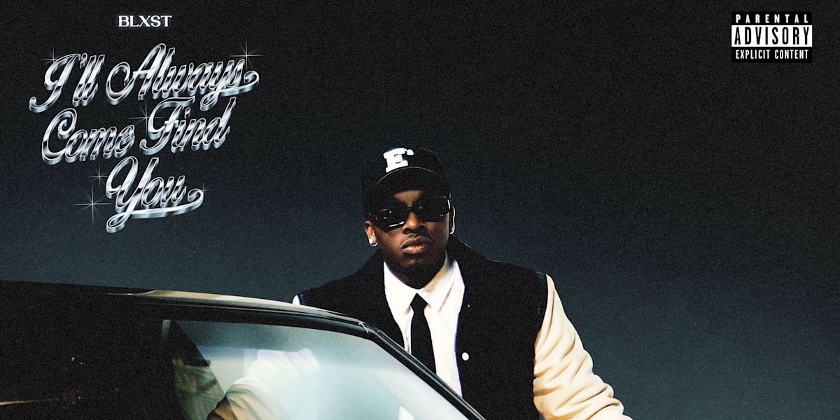 Blxst's debut album "I’ll Always Come Find You" July 19