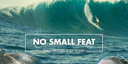 No Small Feat: Following elite big wave surfers - show
