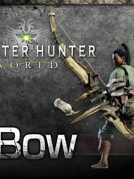 Monster Hunter World bow guide: How to master it