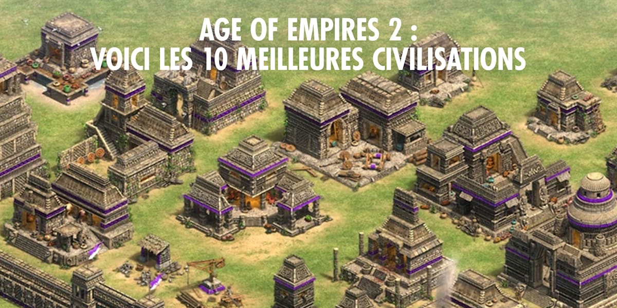 Age of Empires 2 : top 10 des meilleures civilisations