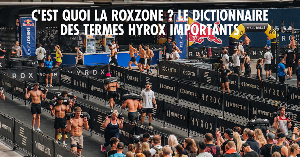 Roxzone : le lexique des termes HYROX à connaître absolument