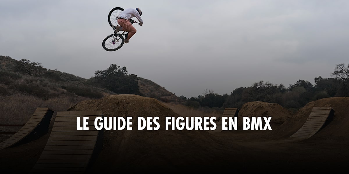 BMX : le guide des figures les plus emblématiques