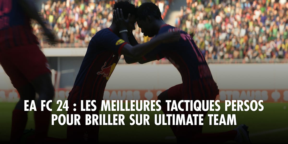 EA FC 24 Ultimate Team: les meilleures tactiques persos EA FC 24 Ultimate Team: les meilleures tactiques persos
