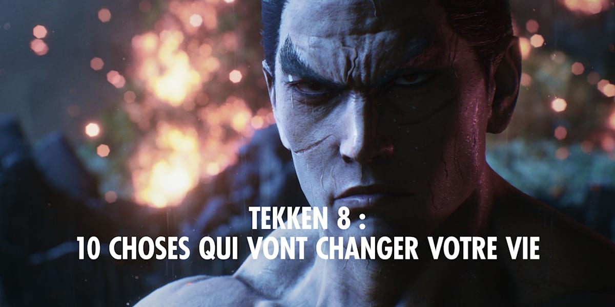 Tekken 8 - Guide: 10 trucs qui vont changer votre vie