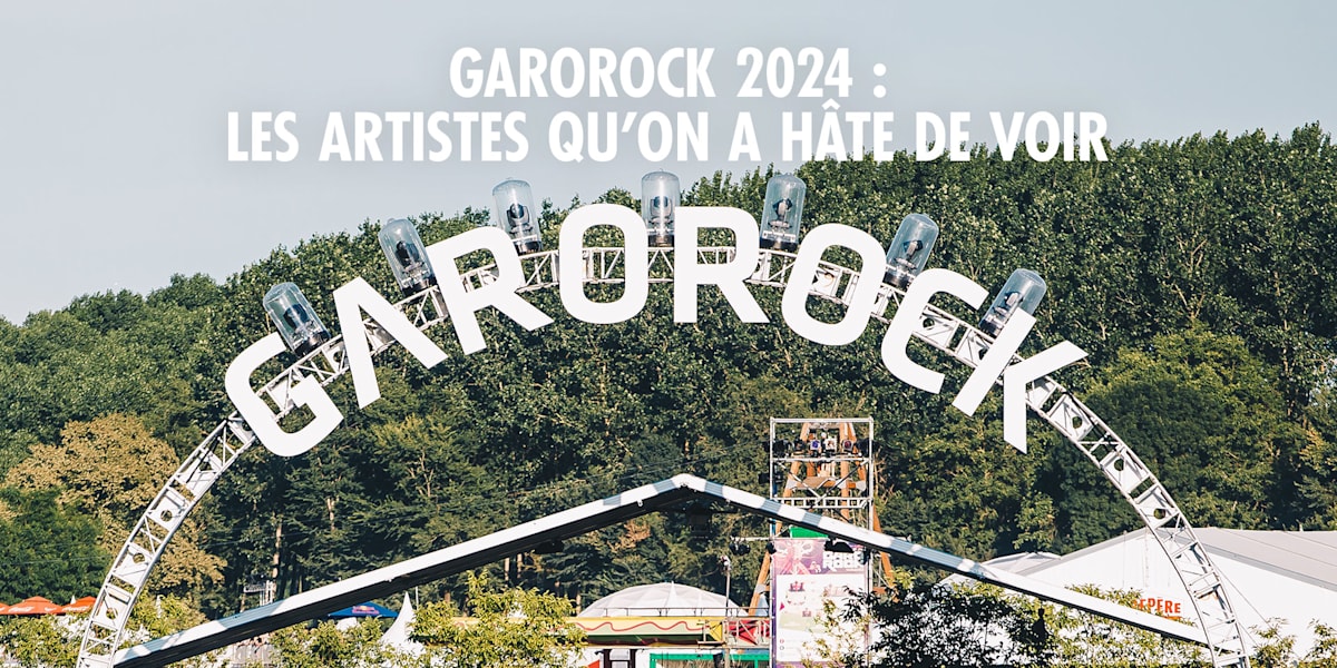 Festival Garorock 2024 : top 5 des artistes à voir