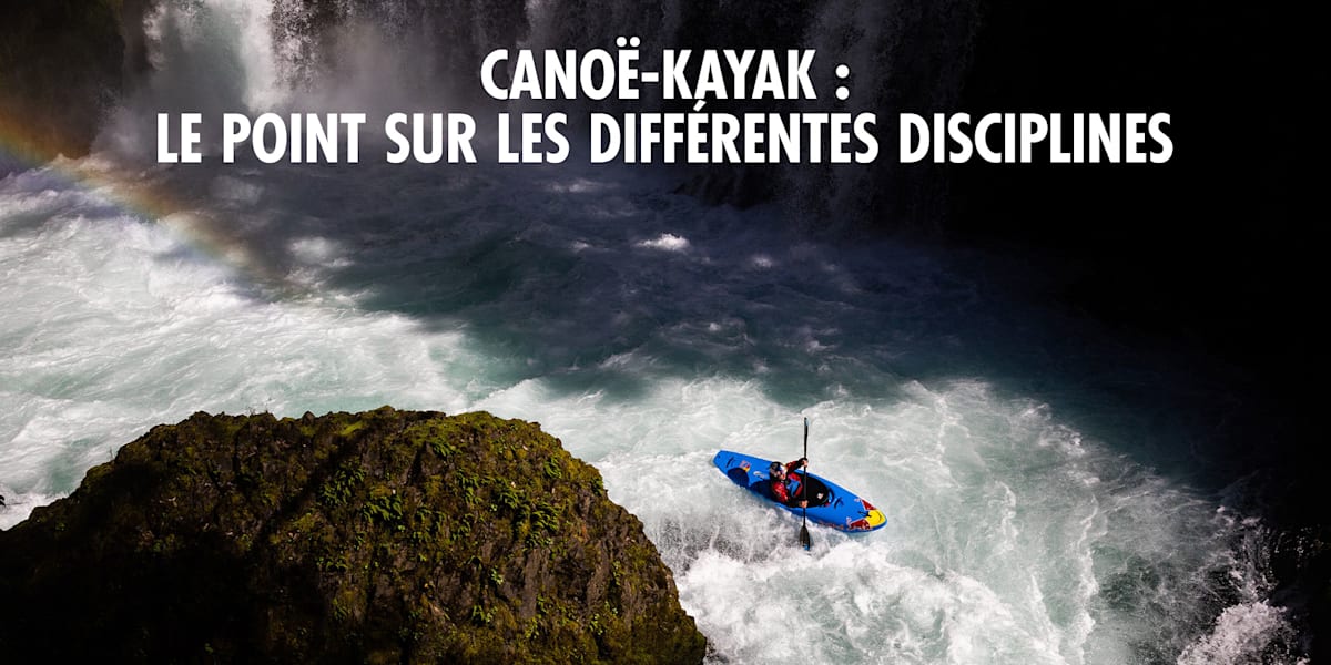 Canoë-kayak : le point sur les différentes disciplines