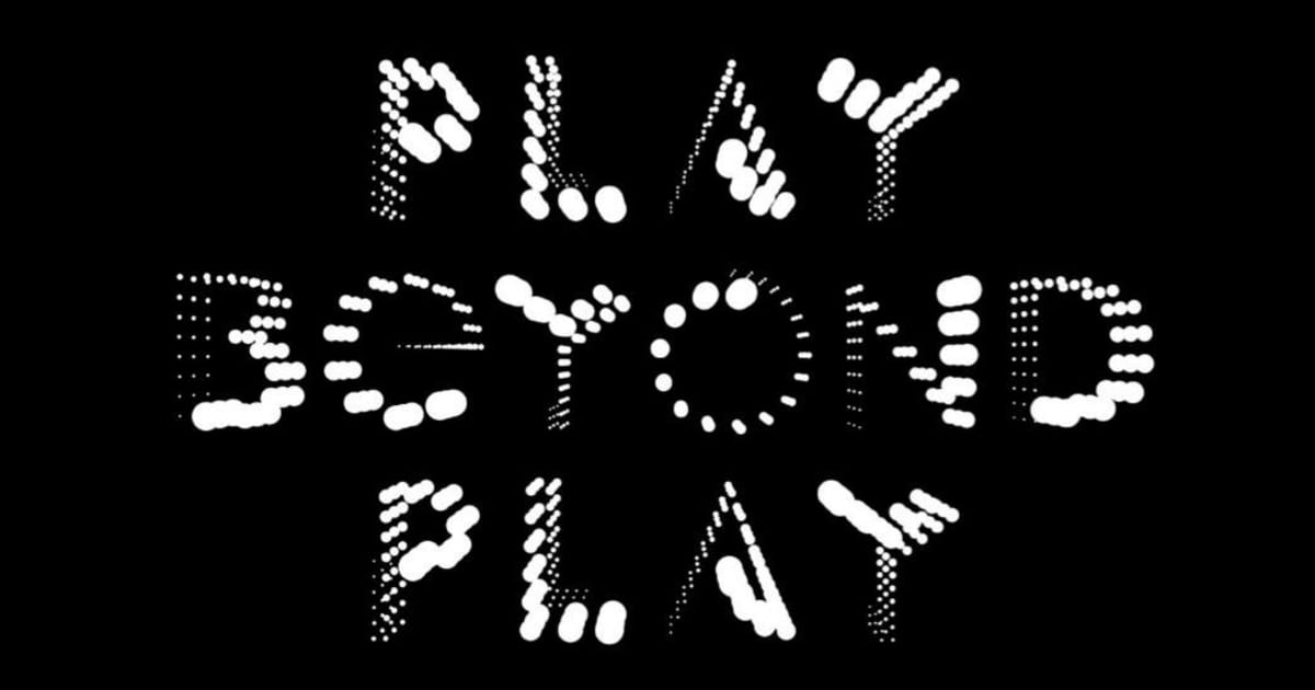 Play Beyond Play
