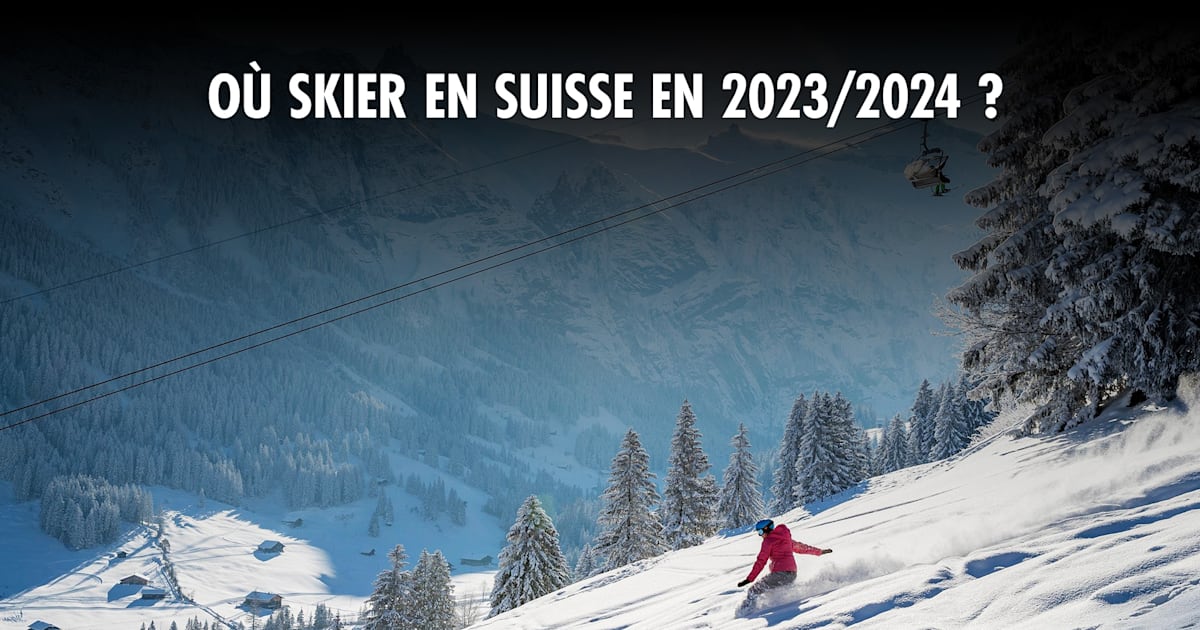Top 4 des meilleures stations de ski en Suisse en 2024