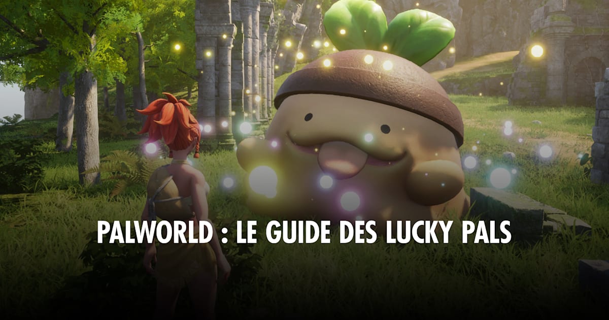 Lucky Pals - Palworld : le guide pour tout savoir
