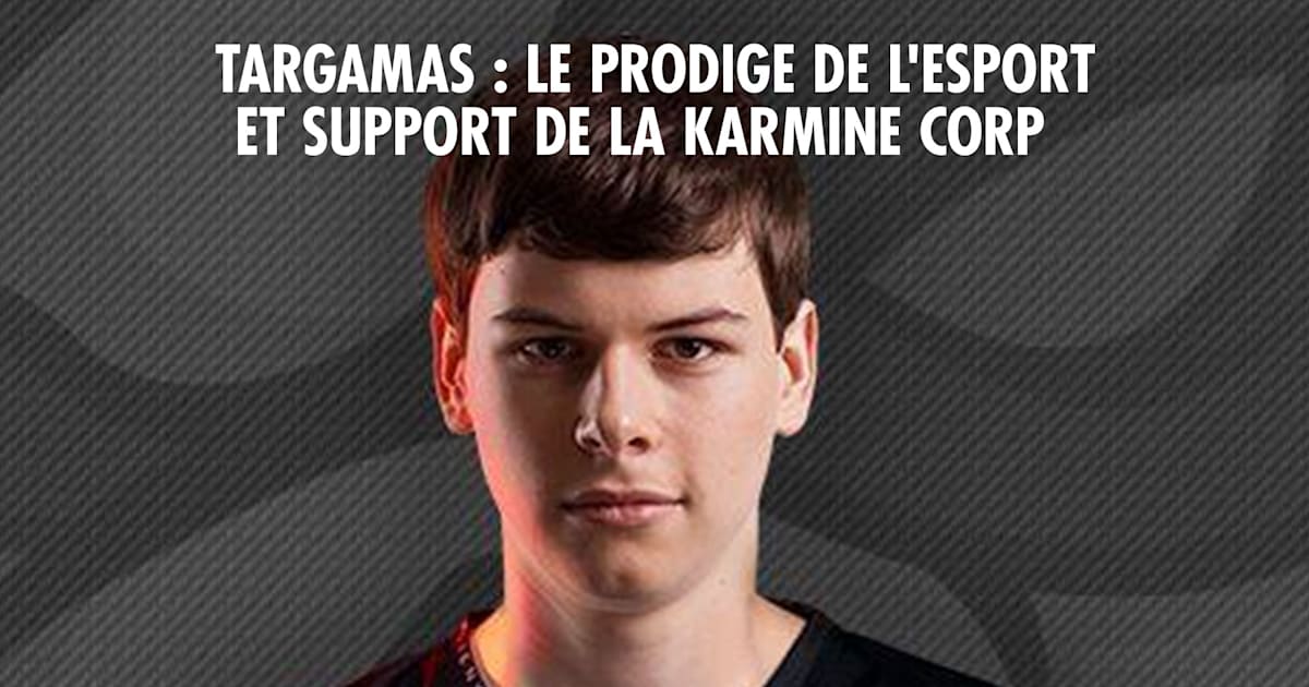 Targamas: prodige esport sur LoL et support de la KCorp