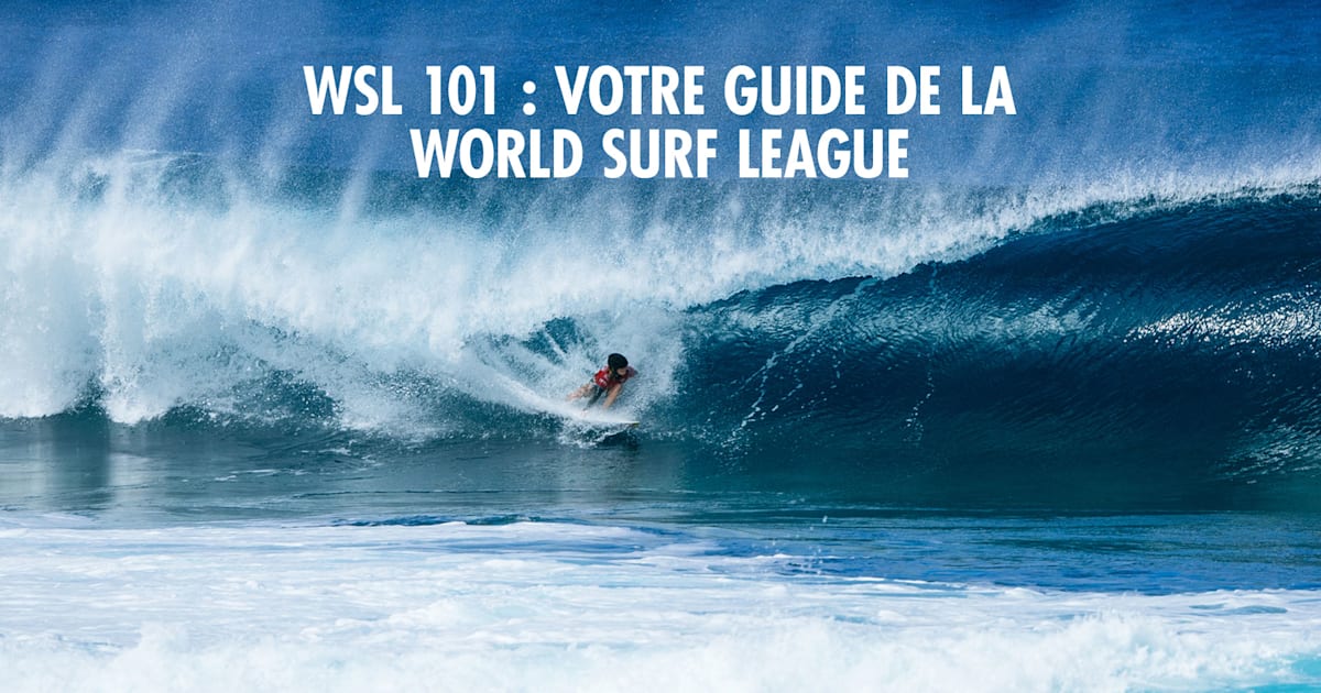 World Surf League : le guide pour tout savoir de la WSL