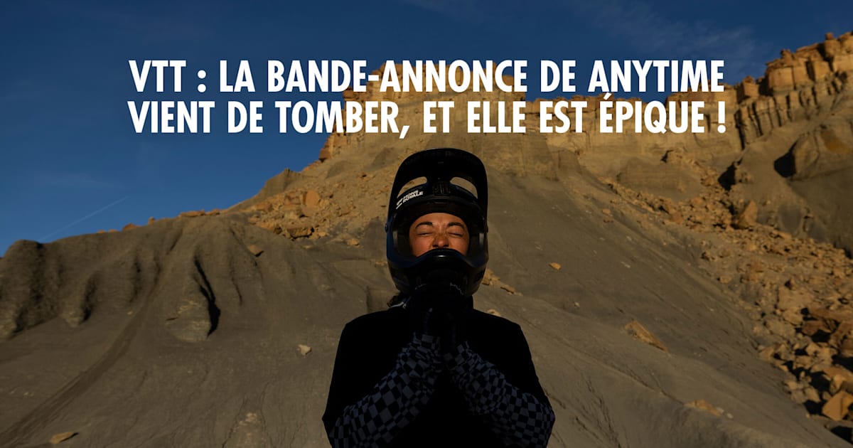 ANYTIME : découvrez le teaser du film VTT de l'année
