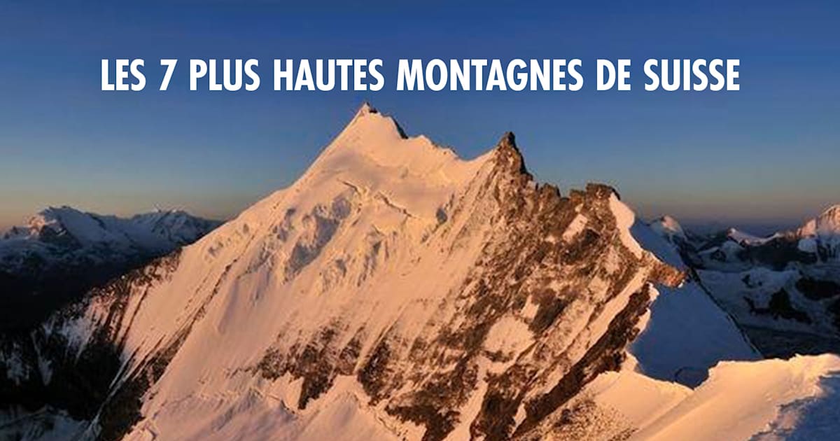 Les plus hauts sommets suisses : le top 7 des montagnes