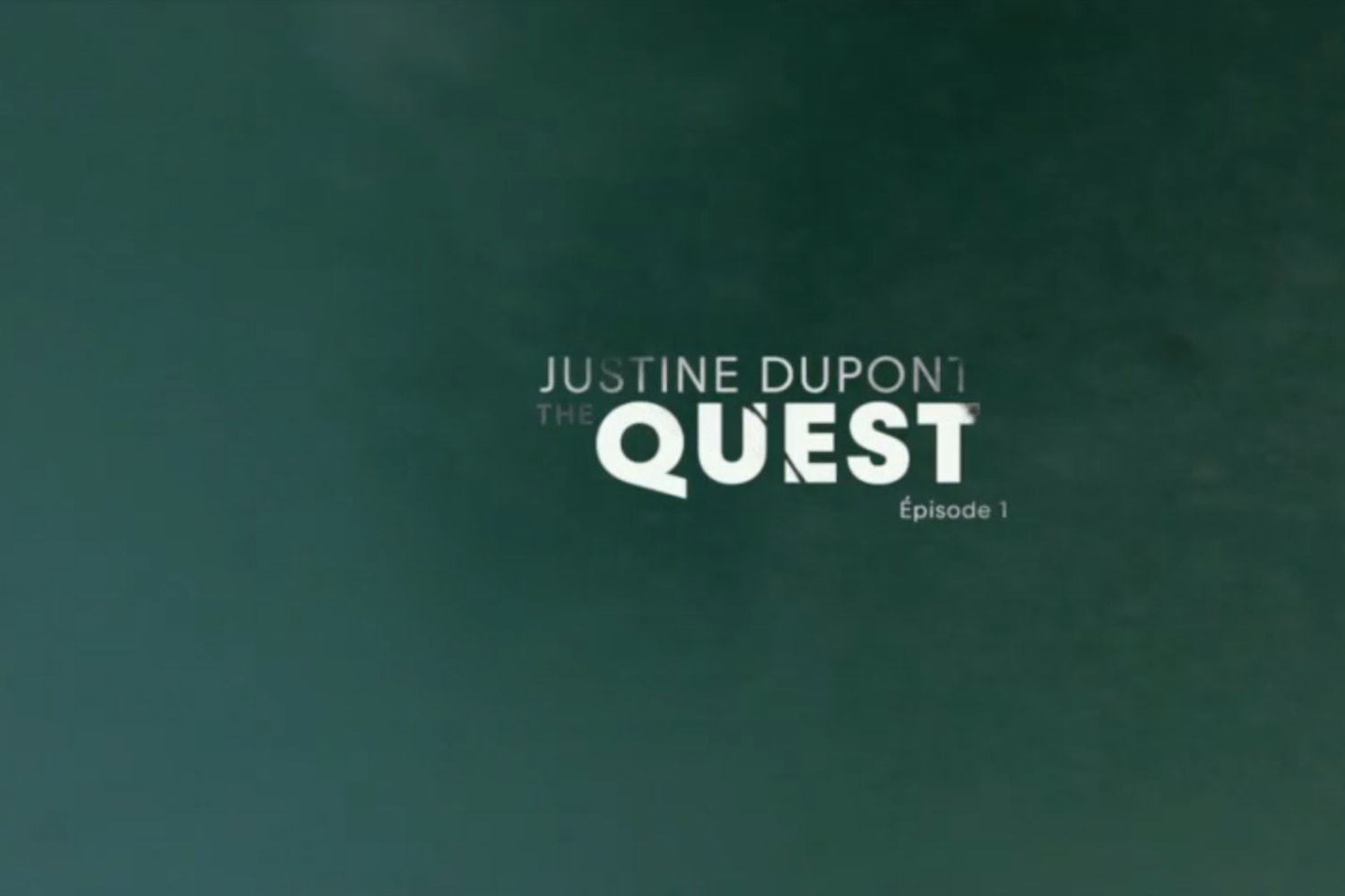 Suivez Justine Dupont dans The Quest! Épisode 1 - Vidéo